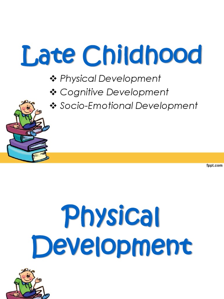 Late Childhood Development Overview | PDF | Self Concept | Self Esteem