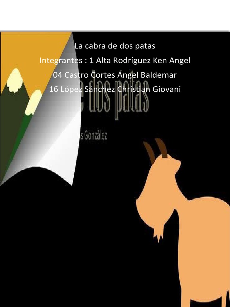 La Cabra de Dos Patas Integrantes: 1 Alta Rodríguez Ken Angel 04 Castro ...