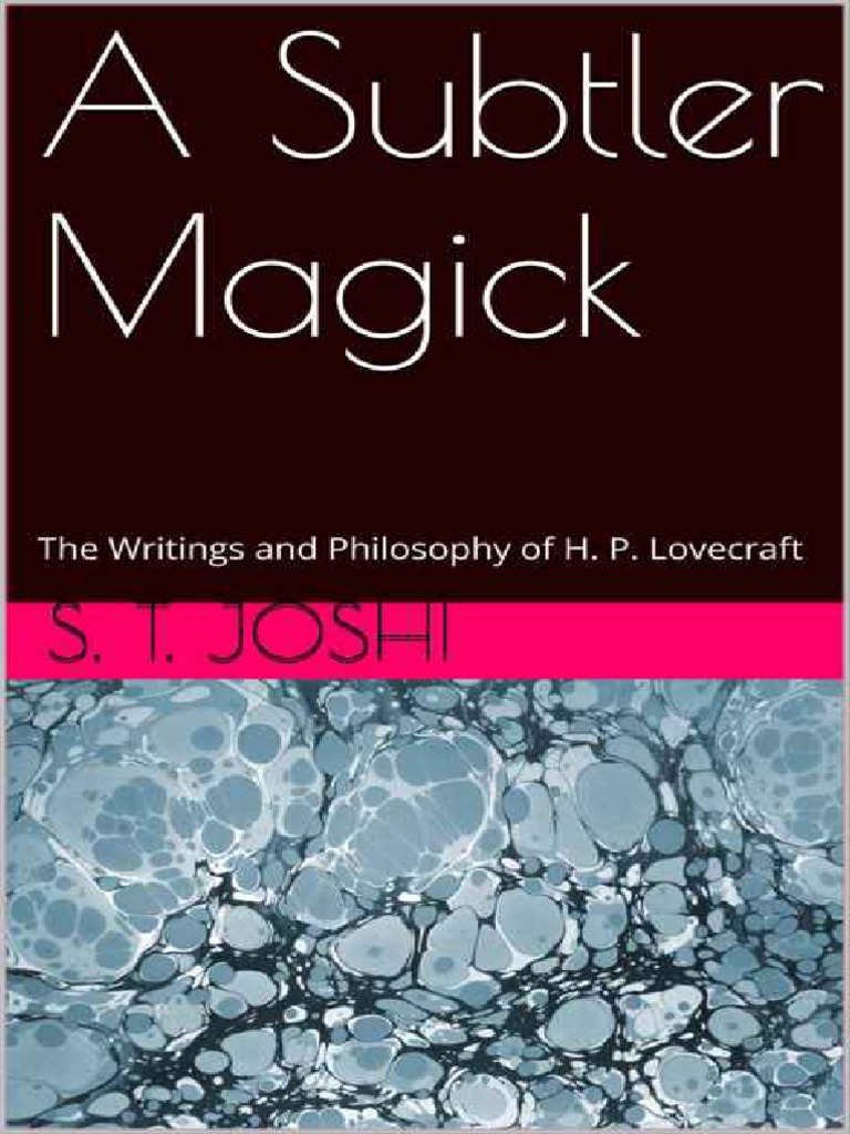 A Subtler Magick by S.T. Joshi | PDF | H. P. Lovecraft