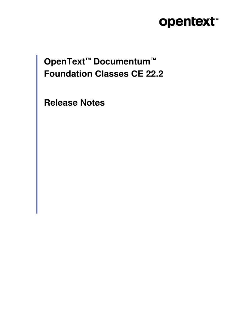 OpenText Documentum Foundation Classes CE 22.2 Release Notes | PDF ... OpenText Documentum Foundation Classes CE 22.2 Release Notes | PDF ...