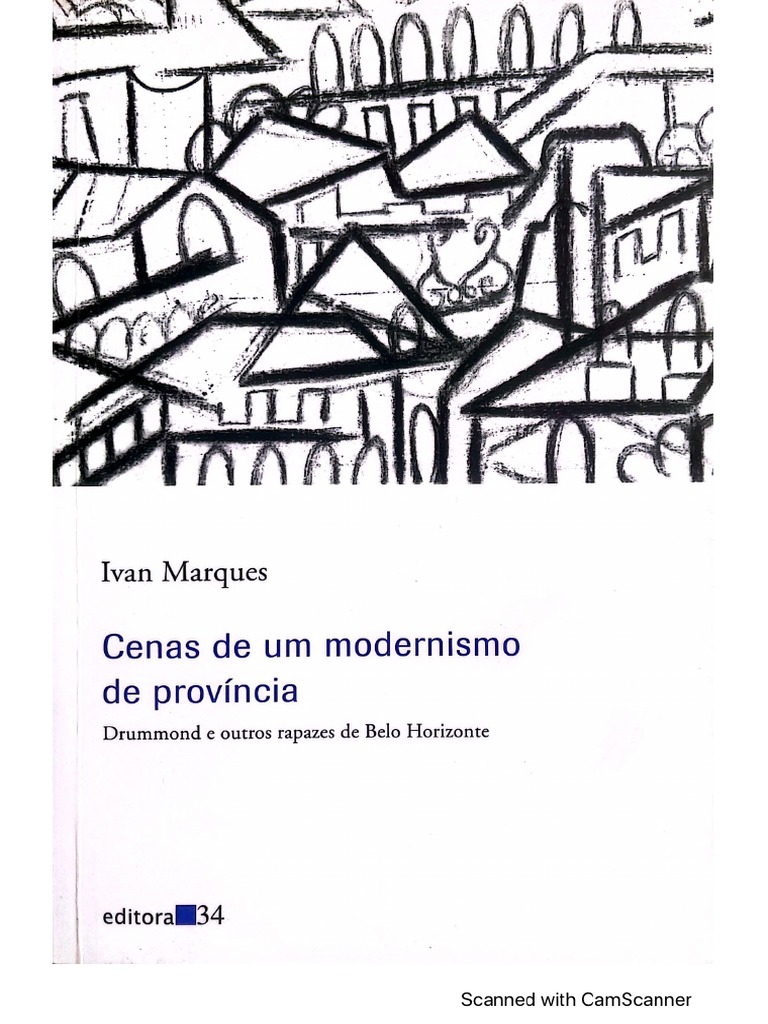 Ivan Marques - Cenas de Um Modernismo de Província (Caps. 1 e 2) | PDF