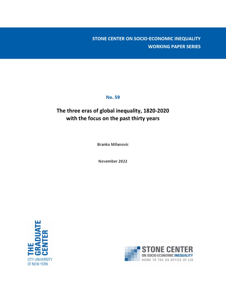 Milanovic 2022 Thethreeerasofglobalinequality, 1820-2020withthefocusonthepastthirtyyears ...