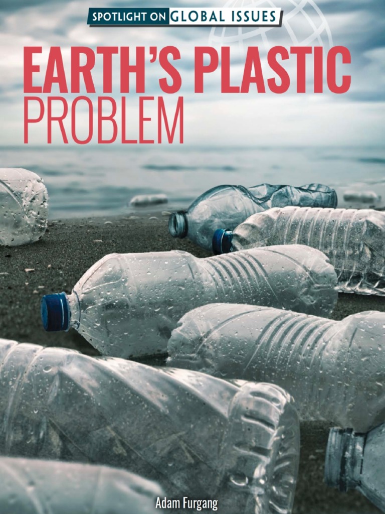 Adam Furgang - Earth's Plastic Problem | PDF | Plastic | Recycling