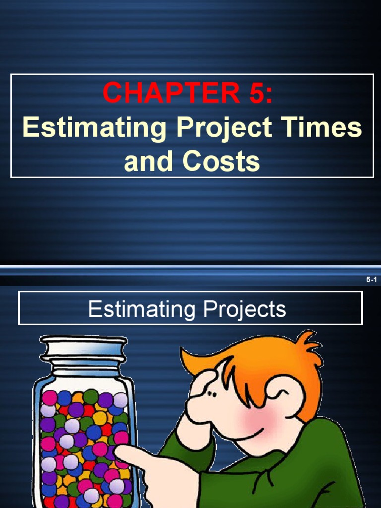 Chapter 5 - Estimating Project Times and Costs | PDF | Top Down And ...