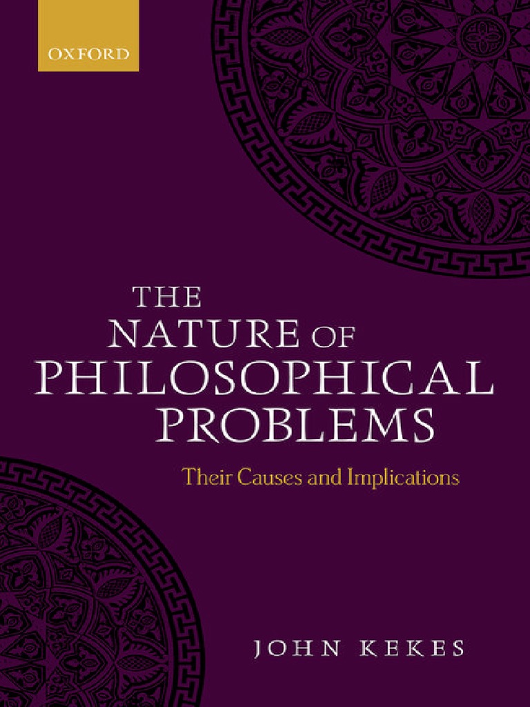 John Kekes - The Nature of Philosophical Problems - Their Causes and ...