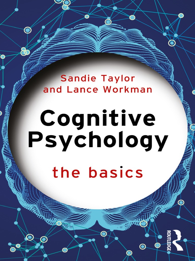 Sandie Taylor, Lance Workman - Cognitive Psychology - The Basics ...