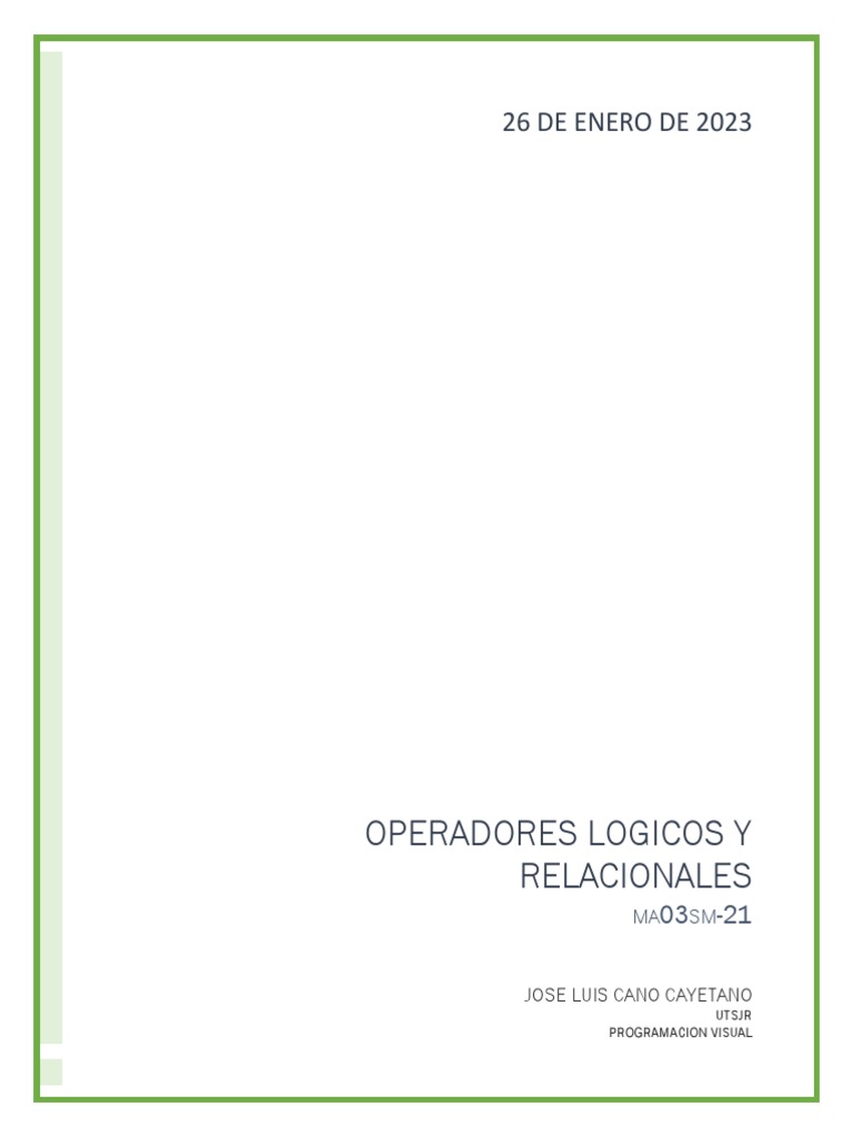 OPERADORES LOGICOS - JoseLuisCanoCayetanoMA03SM-21 | PDF | Ingeniería ...
