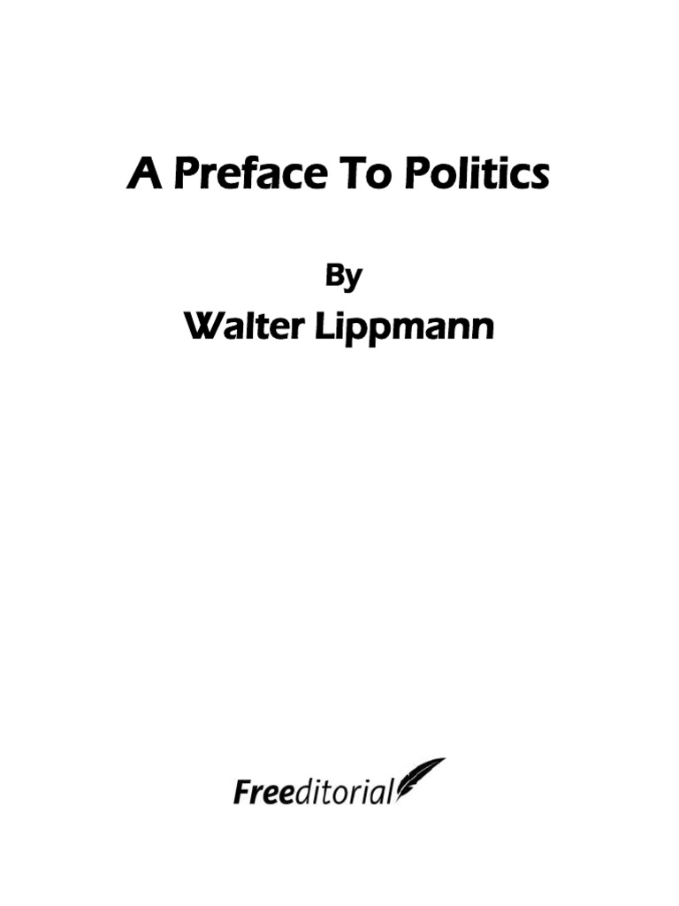A Preface To Politics by Walter Lippmann | PDF | Thought | Theodore Roosevelt