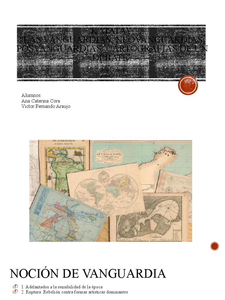 Las Vanguardias, Neovanguardias, Posvanguardias. Cartografías de Un ...
