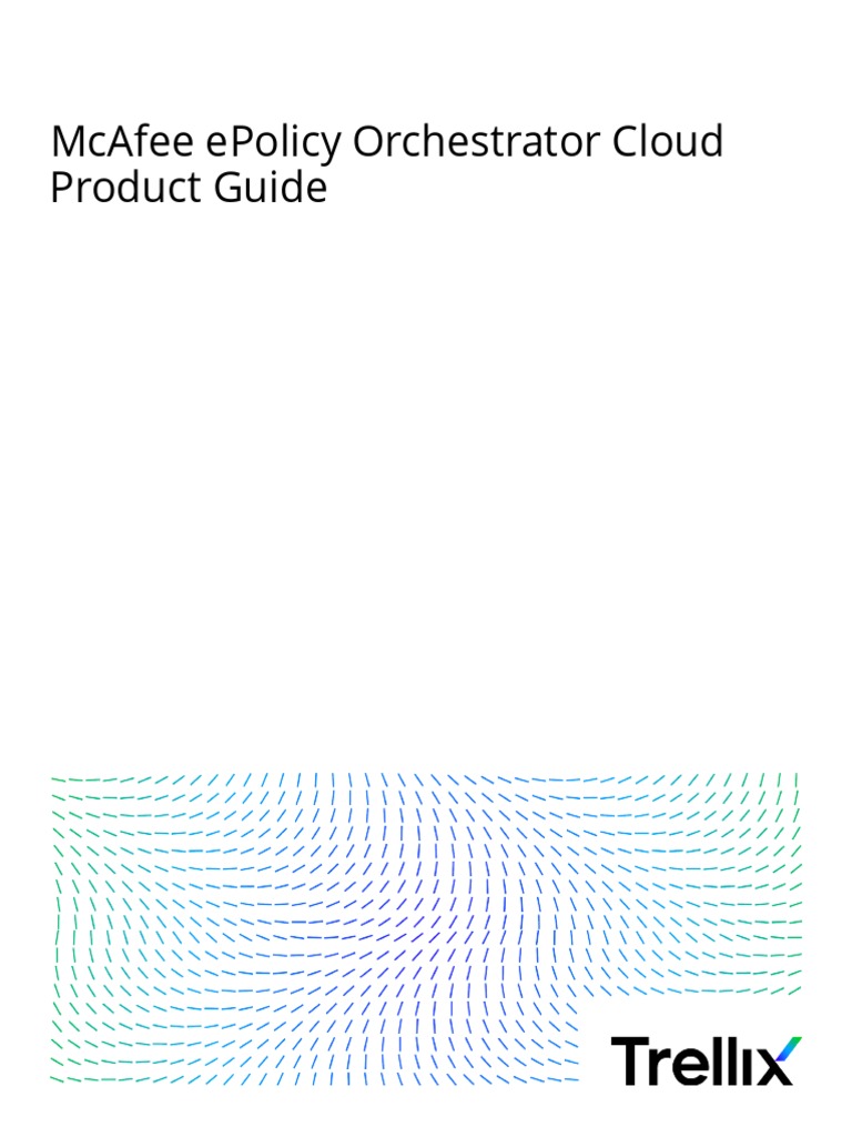Mcafee Epolicy Orchestrator Cloud Product Guide 2-17-2023 | PDF ...