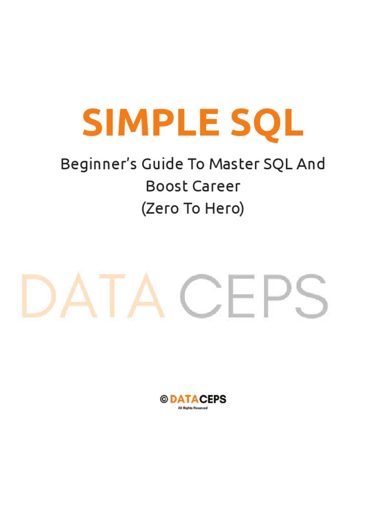 Simple Sql Sql Begginers Guide To Master Sql And Boost Career Pdf Databases Relational
