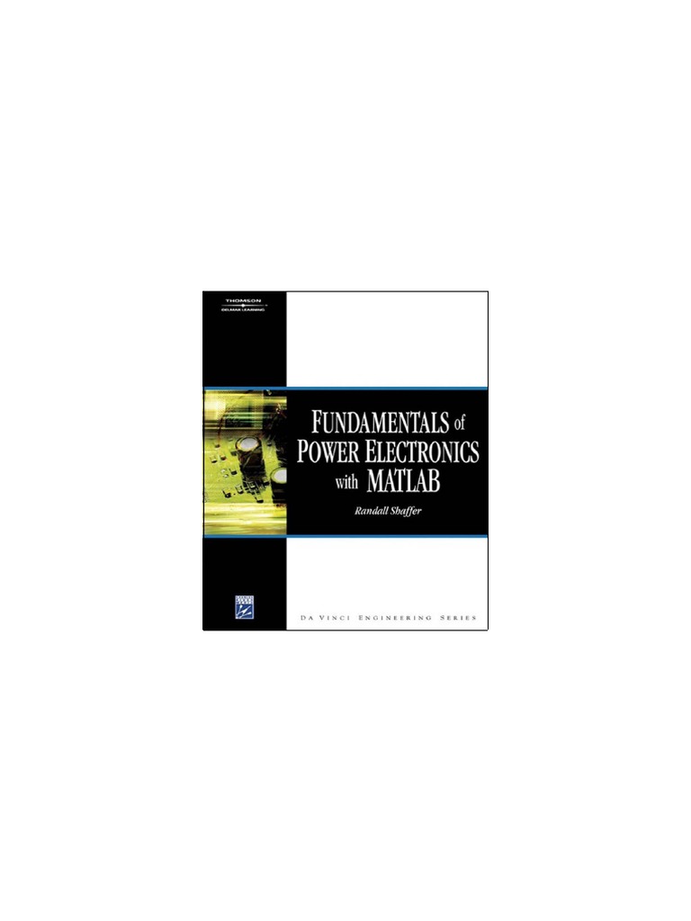 Fundamentals of Power Electronics With MATLAB Randall Shaffer | PDF