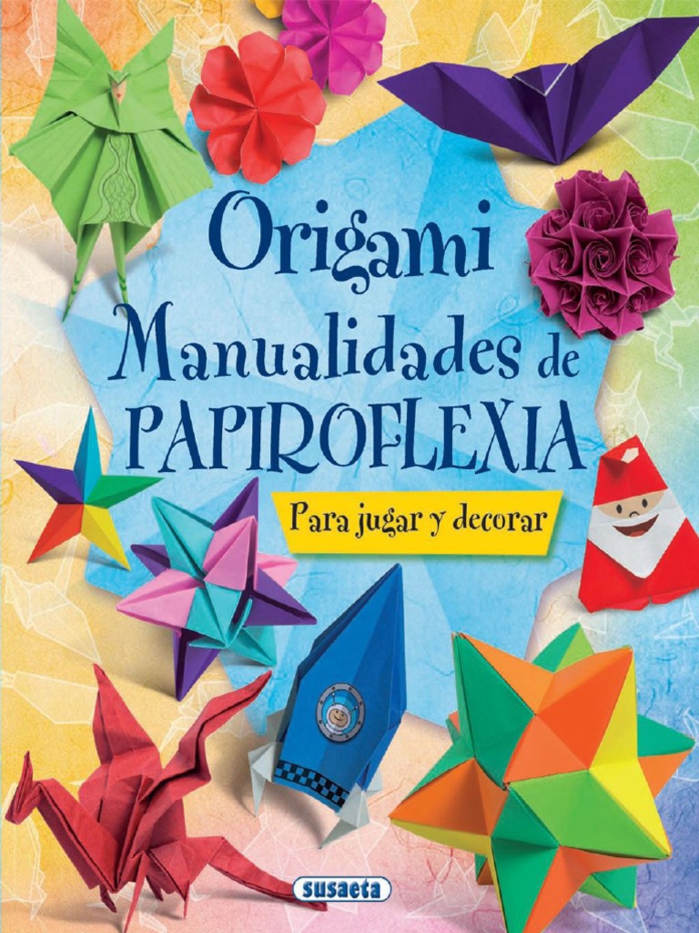 Origami. Manualidades de Papiroflexia (100 Manualidades) (Spanish ...