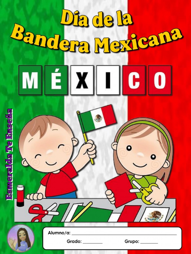 ??DÍA DE LA BANDERA MEXICANA??CUADERNILLO DE ACTIVIDADES??Esmeralda Te ...