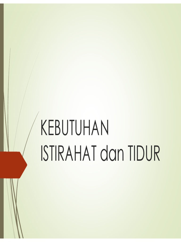 KEBUTUHAN ISTIRAHAT DAN FUNGSI TIDUR | PDF