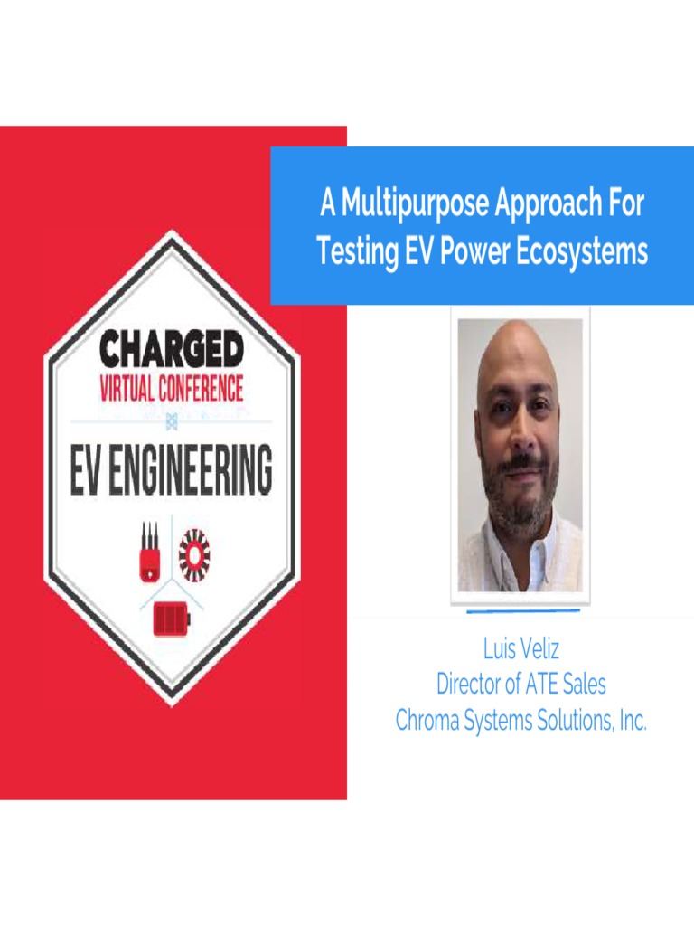 A Multipurpose Approach For Testing EV Power Ecosystems: Luis Veliz ...