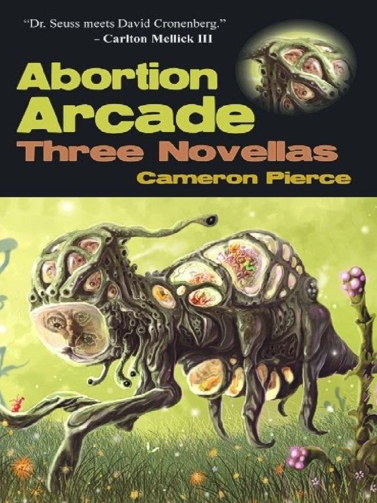 Abortion Arcade by Cameron Pierce (Abortion Arcade (Arcade, Abortion ...