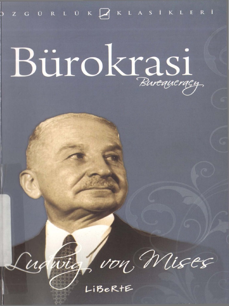 Ludwig Von Mises - Bürokrasi-Liberte | PDF Ludwig Von Mises - Bürokrasi-Liberte | PDF