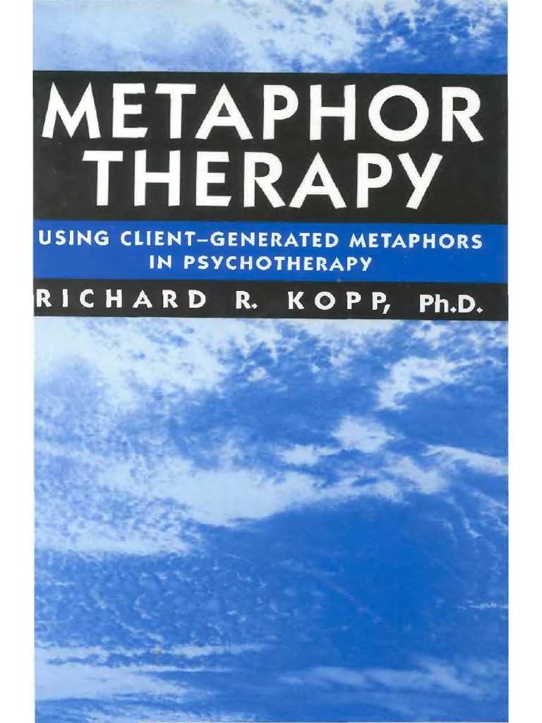 Metaphor Therapy Using Client Generated Metaphors | PDF