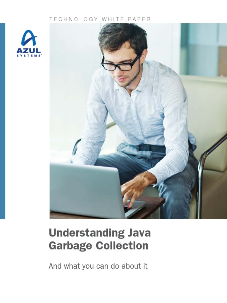Wp Understanding Java Garbage Collection 20170110 Pdf Java Programming Language Java
