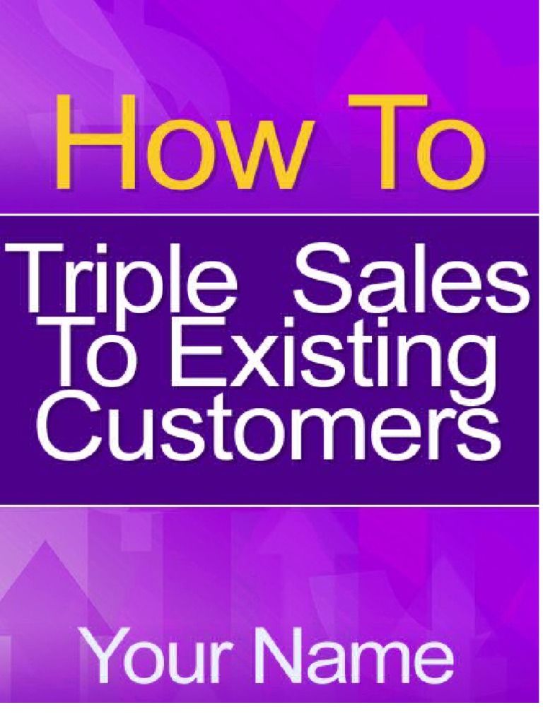 How To Triple Sales To Existing Customers | PDF | Sales | Prices