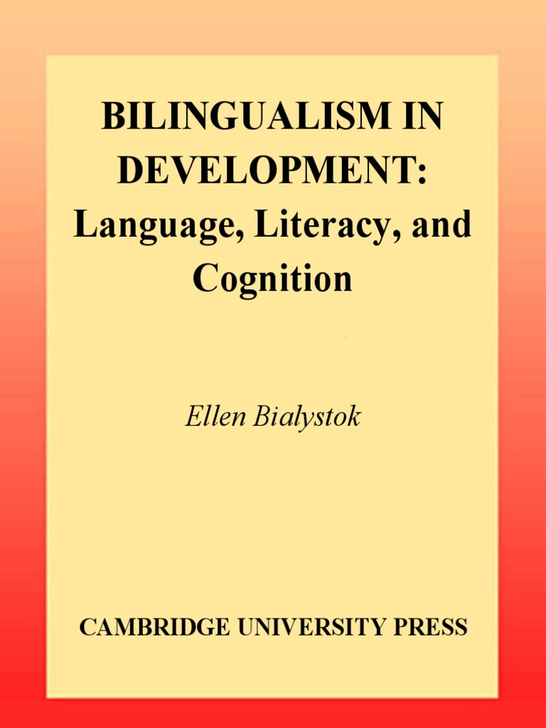 Ellen Bialystok - Bilingualism in Development - Language, Literacy, and Cognition (2001) | PDF ...