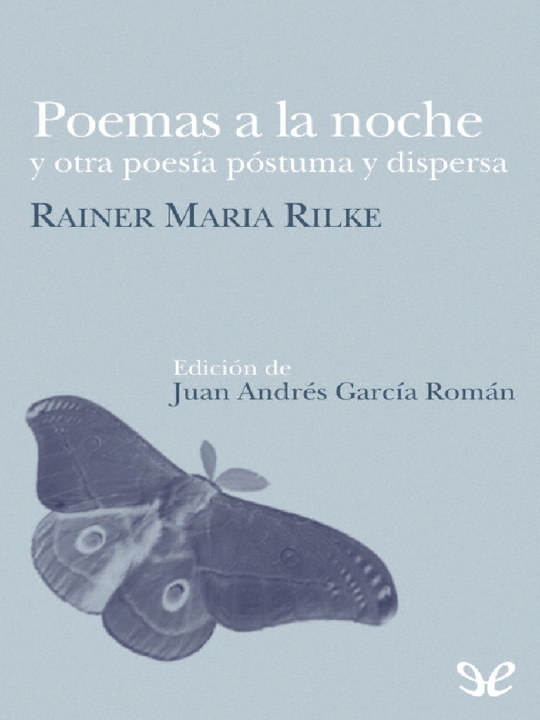 Rilke Rainer Maria - Poemas A La Noche Y Otra Poesia Postuma Y Dispersa ...