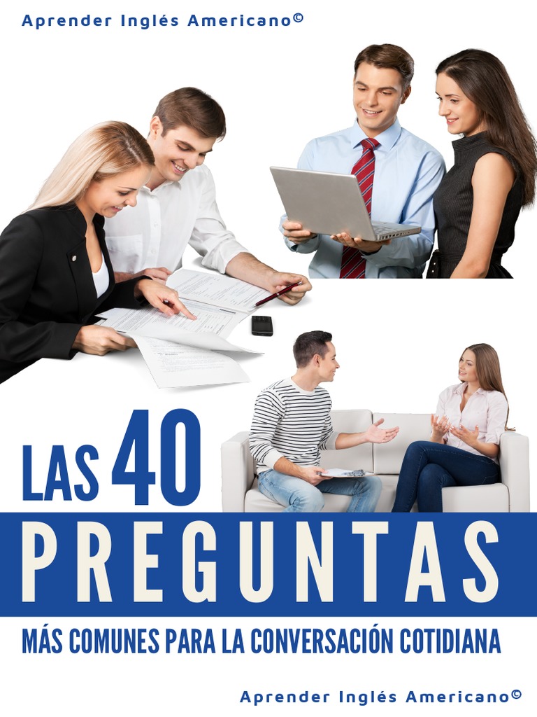 Las 40 Preguntas Más Comunes para La Conversación Cotidiana. | PDF