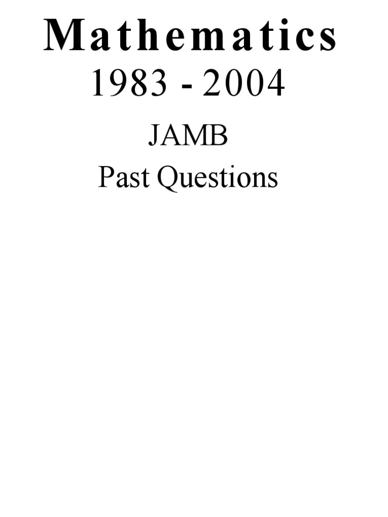 JAMB Mathematics Past Questions 1983 2004 | PDF | Factorization ...
