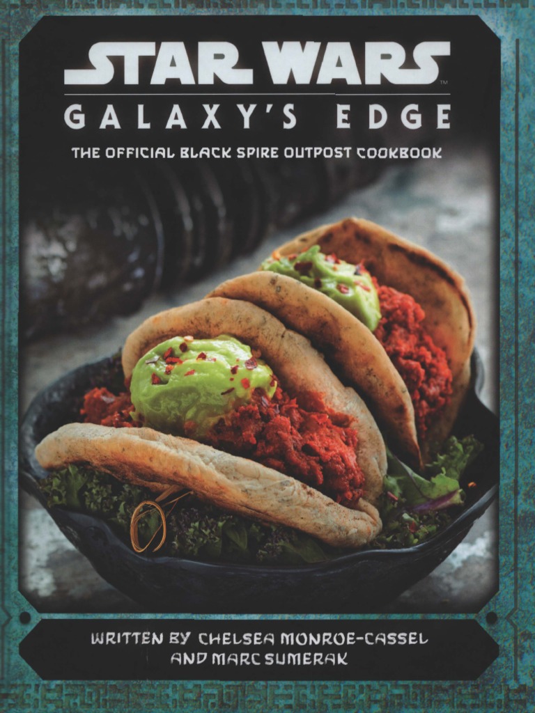 Star Wars Galaxys Edge The Official Black Spire Outpost Cookbook | PDF ...