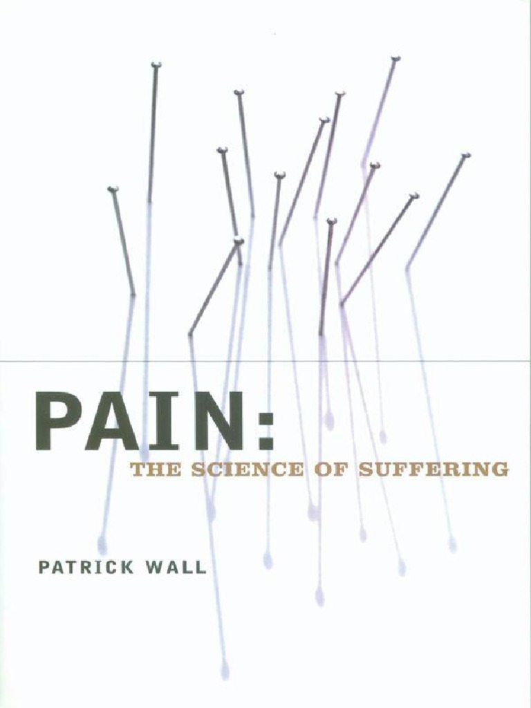 Pain The Science of Suffering | PDF | Mind | René Descartes
