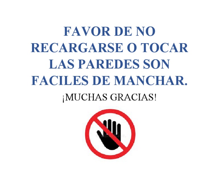Favor de No Recargarse o Tocar Las Paredes Son Faciles de Manchar | PDF