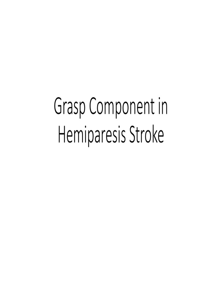 Grasp Component in Hemiparesis Stroke | PDF | Kesehatan Holistik