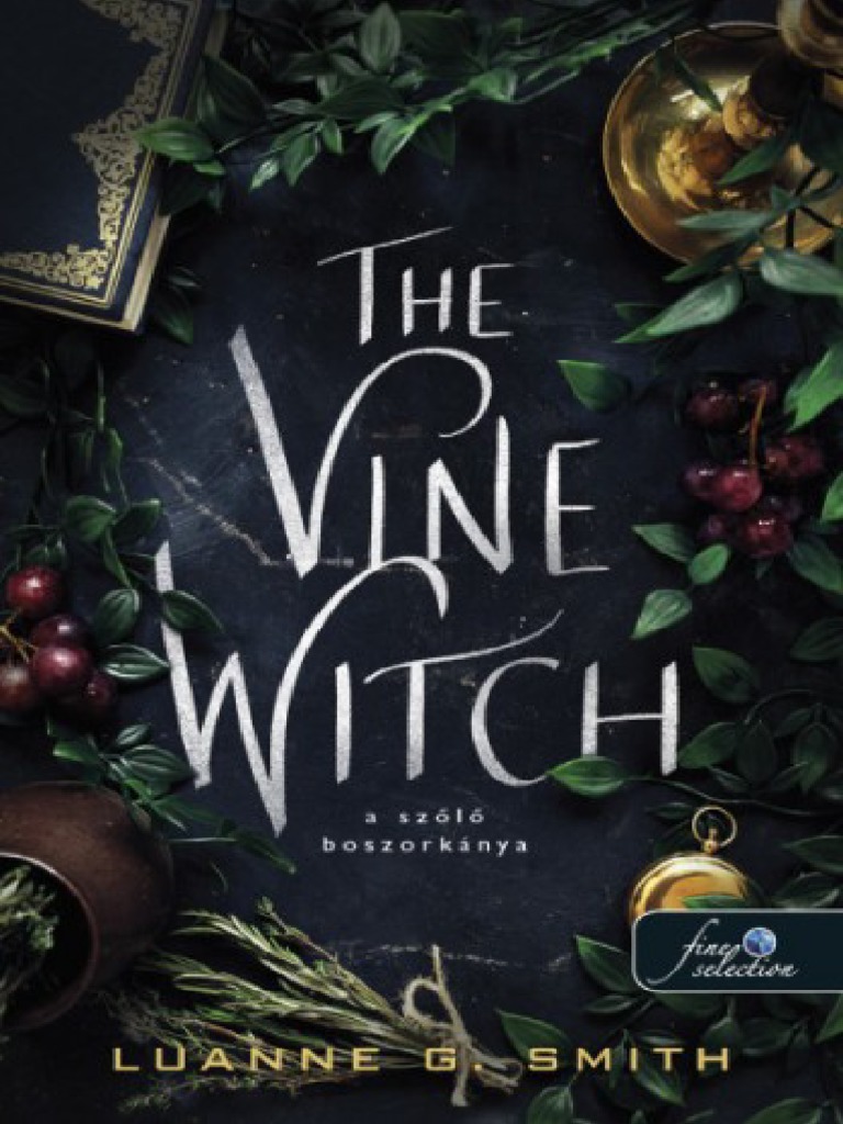 Luanne G. Smith - A Szőlő Boszorkánya - The Vine Witch | PDF