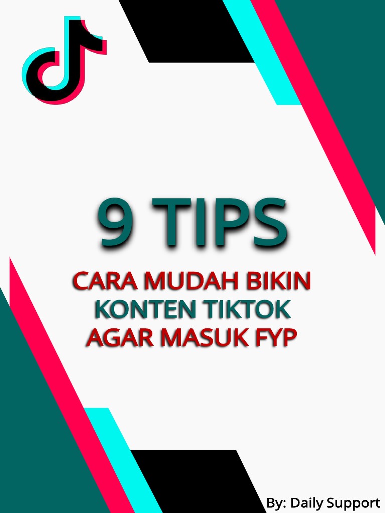 9 Tips Cara Mudah Bikin Konten Tiktok Agar Masuk FYP | PDF