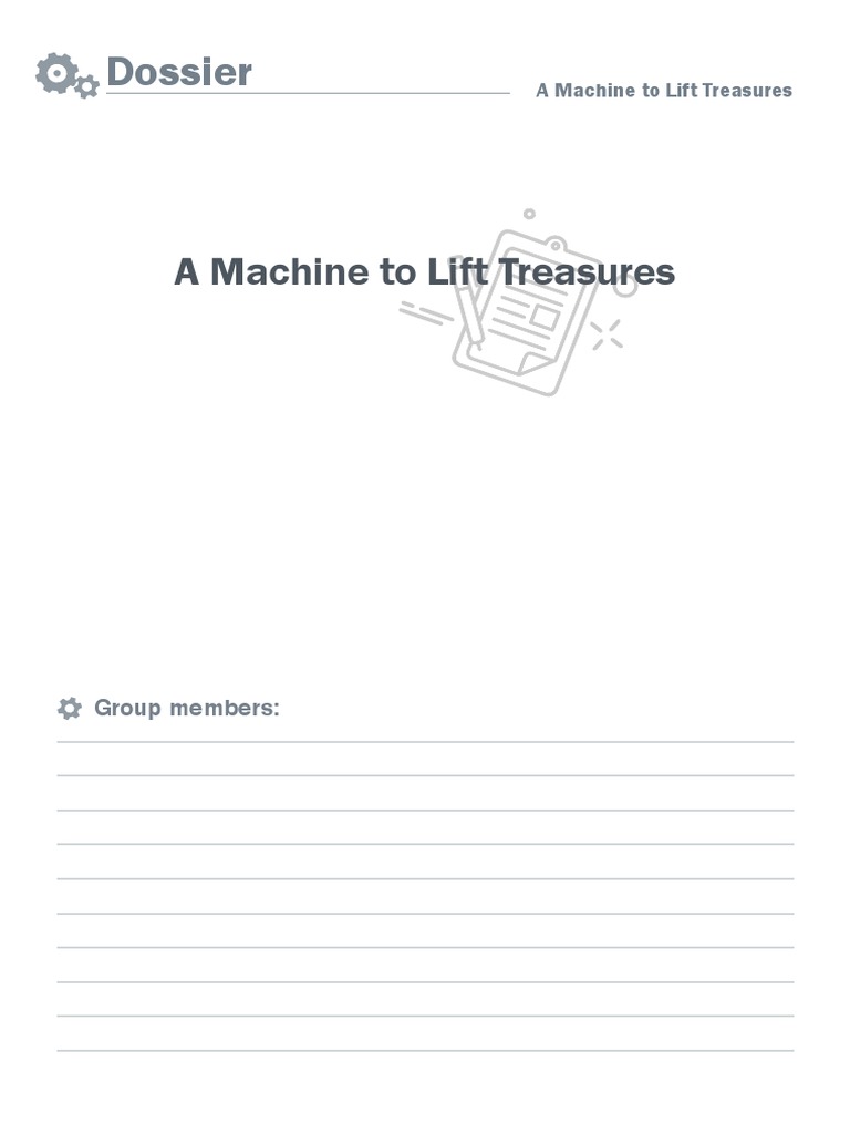 Dossier - A Machine To Lift Treasures | PDF | Machines | Weight