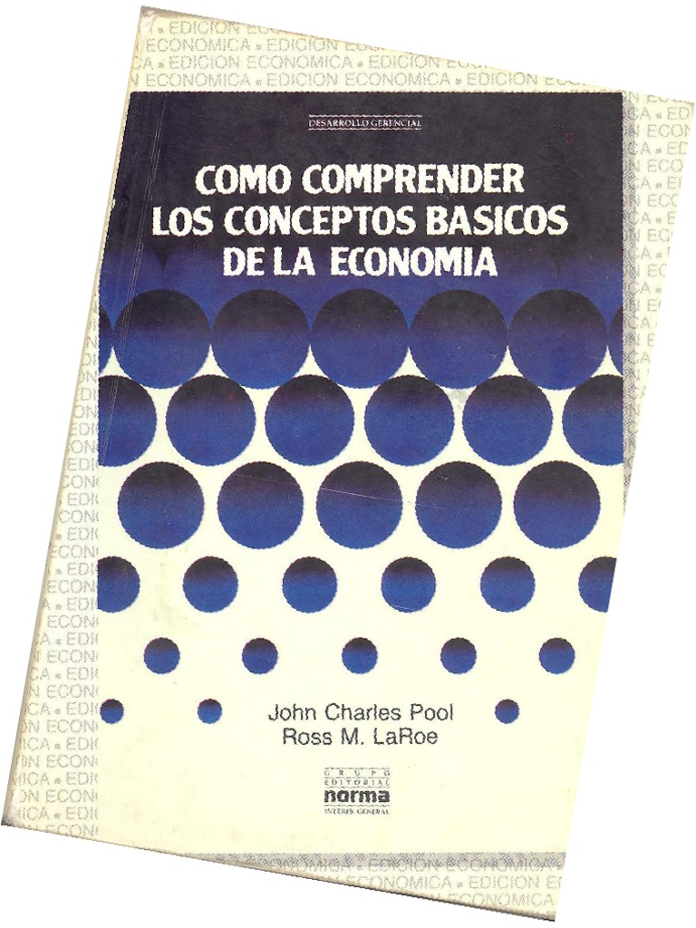 Como Comprender Los Conceptos Basicos de La Economia (Parte1) | PDF ... Como Comprender Los Conceptos Basicos de La Economia (Parte1) | PDF ...