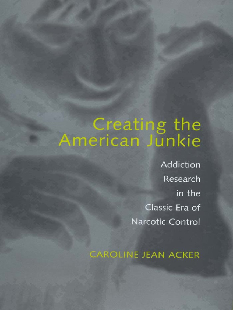 Caroline Jean Acker - Creating The American Junkie - Addiction Research ...