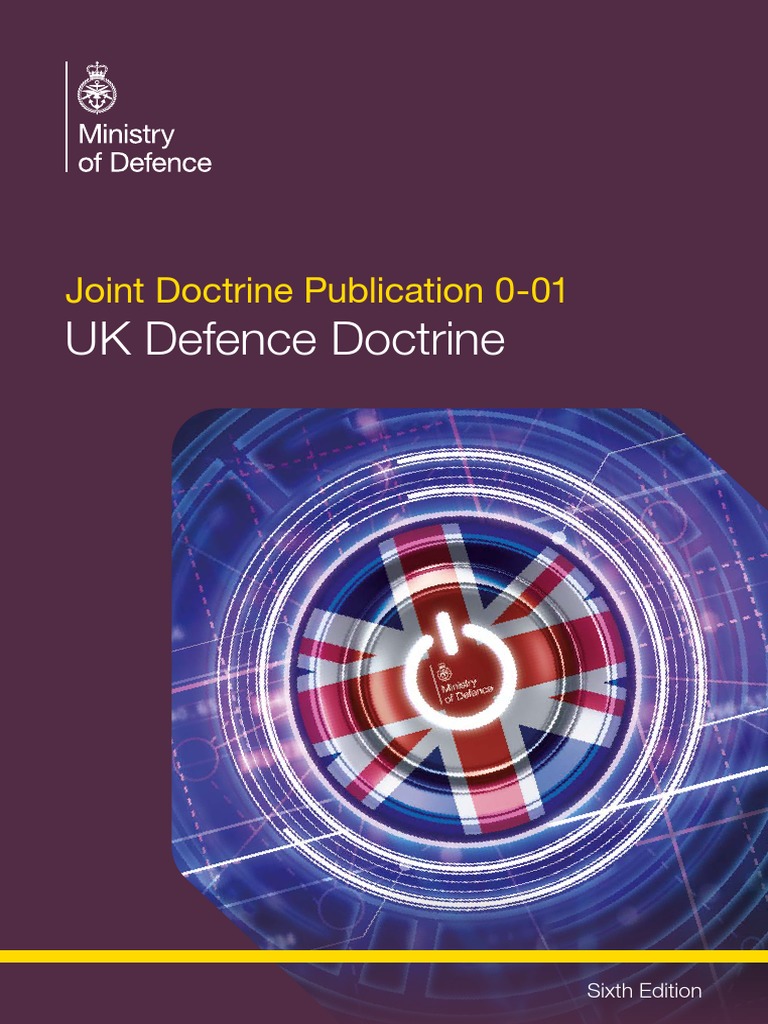 UK Defence Doctrine Ed6 | PDF | Military Doctrine | Military