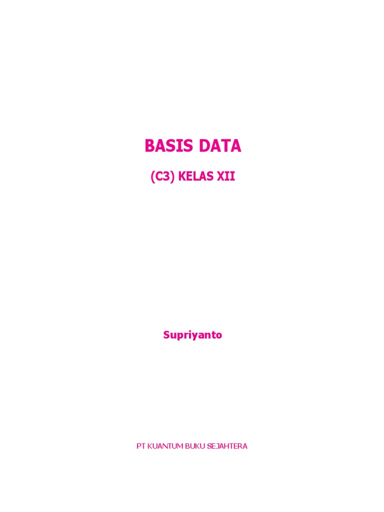 Basis Data (C3) Kelas Xii | PDF | Bisnis | Teknologi & Rekayasa