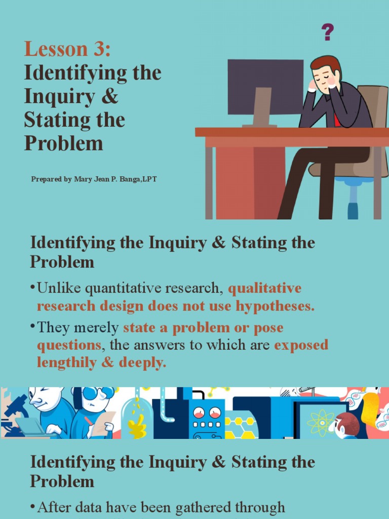 Week 3 Identifying The Inquiry Stating The Problem Practical Research 1 ...