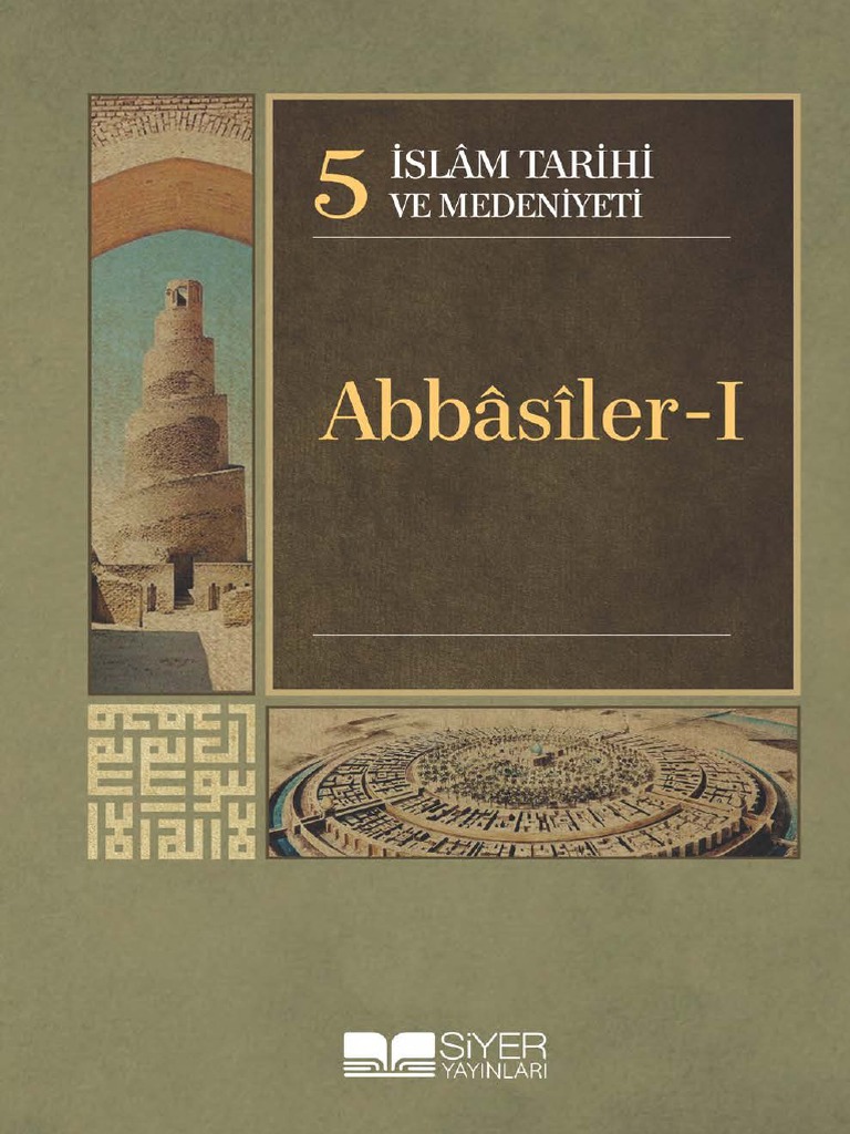 İslam Tarihi ve Medeniyeti 5 Abbasiler-1 | PDF