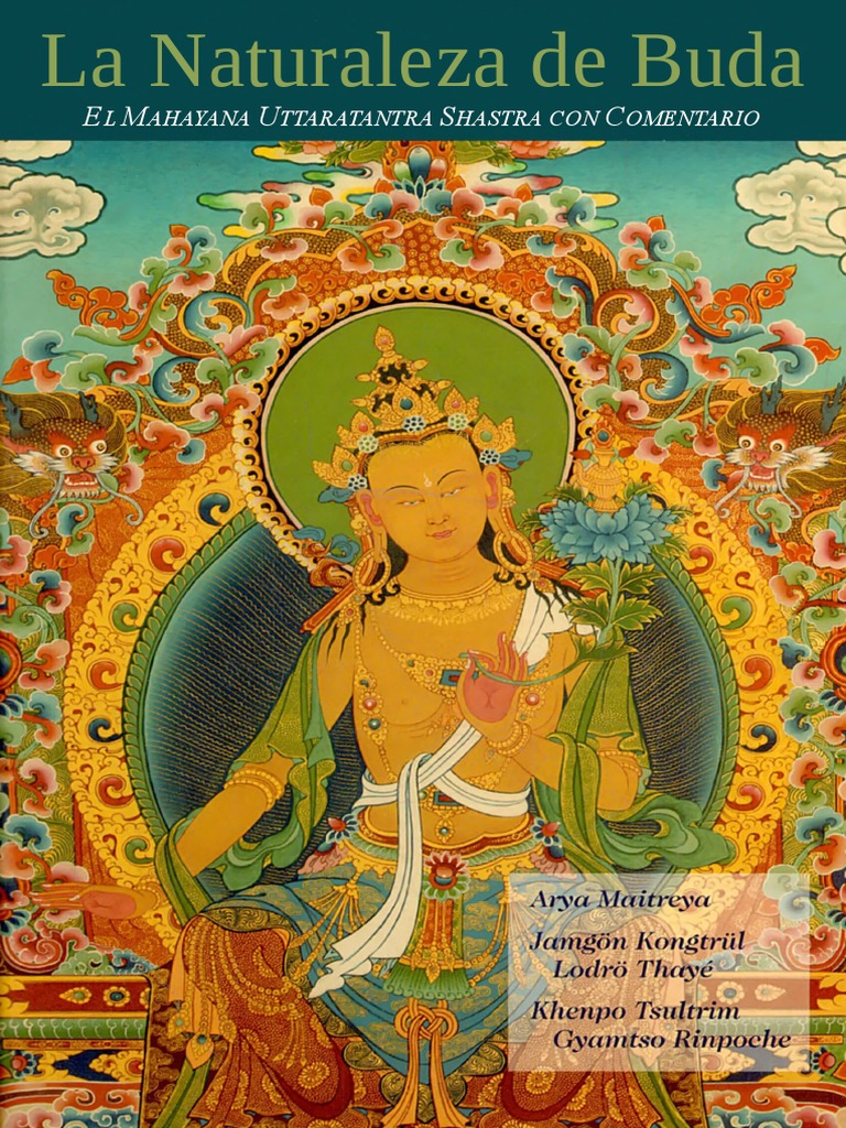 La Naturaleza de Buda: El Mahayana Uttaratantra Shastra con comentario | PDF | Naturaleza de ...