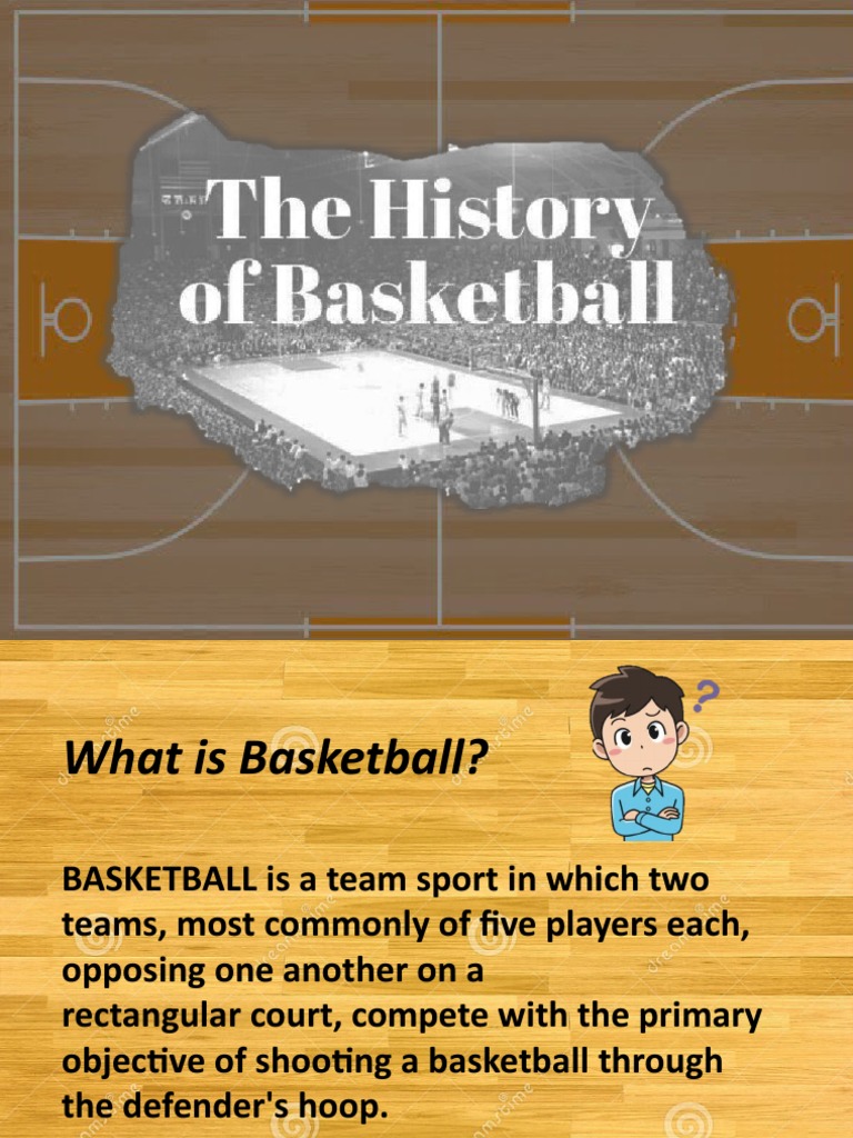 History and Origins of Basketball | PDF | Sports | Ball Games