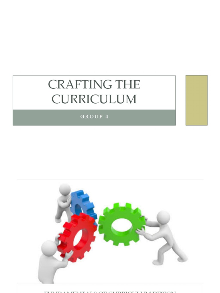 CRAFTING THE CURRICULUM - Group4presentation | PDF | Curriculum ...