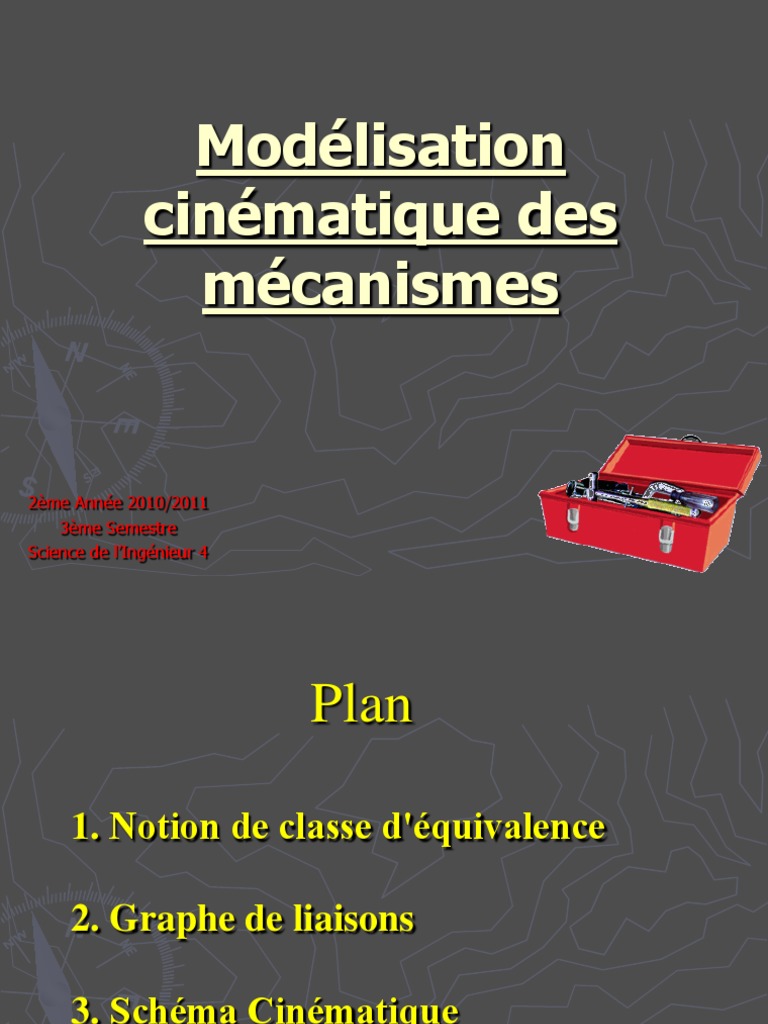 Modélisation Cinématique Des Mécanismes: 2ème Année 2010/2011 3ème ...
