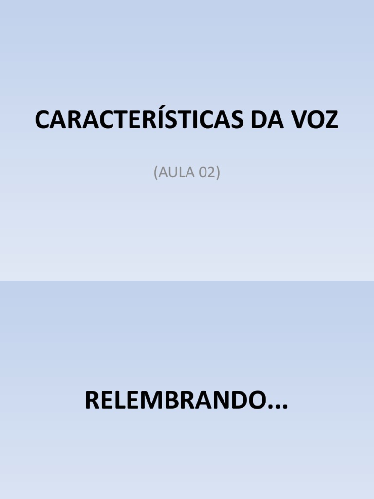 Características da voz: intensidade, timbre, altura e classificação do ...