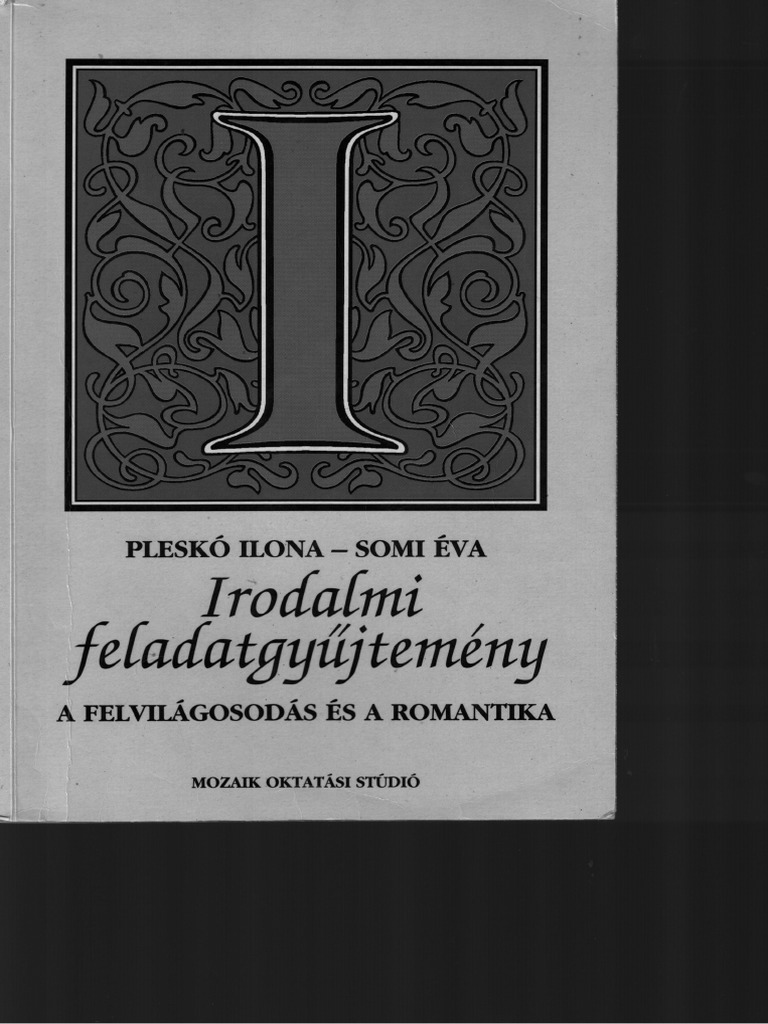 Pleskó Ilona & Somi Éva - Irodalmi Feladatgyűjtemény - A Felvilágosodás ...