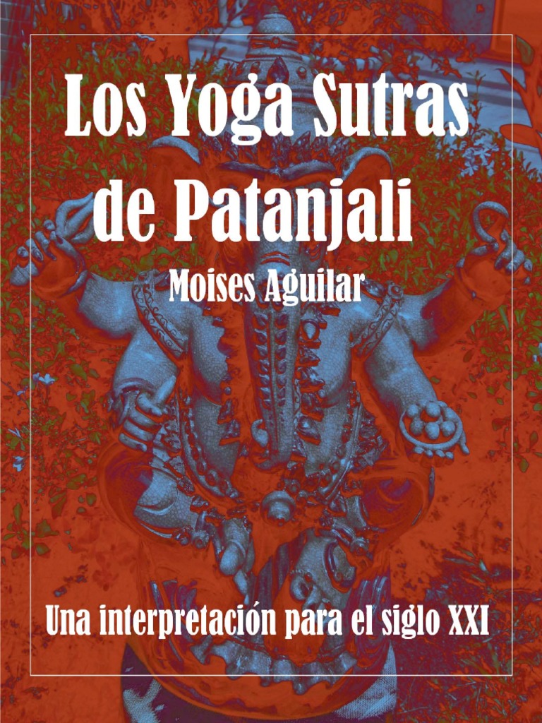 Los Yoga Sutras de Patanjali | PDF | Yoga | Mente