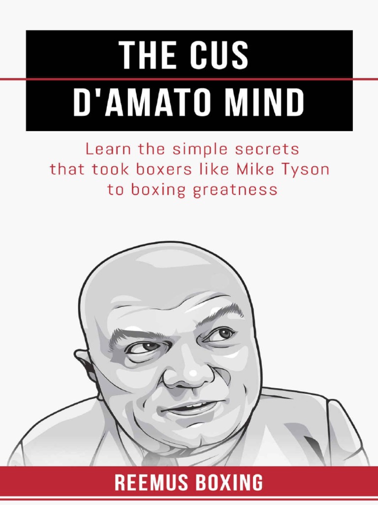 Reemus Boxing+The Cus D Amato Mind | PDF | Experience | Mike Tyson